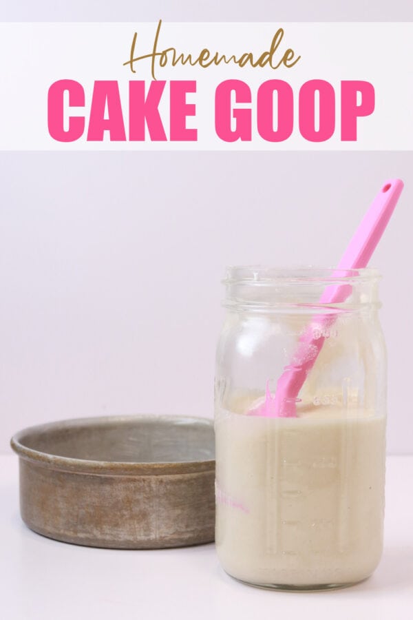 Cake Goop (Homemade Cake Release or Homemade Baker's Joy)